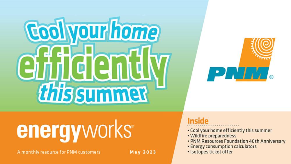 May 2023 Energy Works - pnmprod - pnm.com