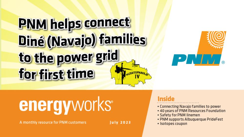 July 2023 Energy Works - pnmprod - pnm.com